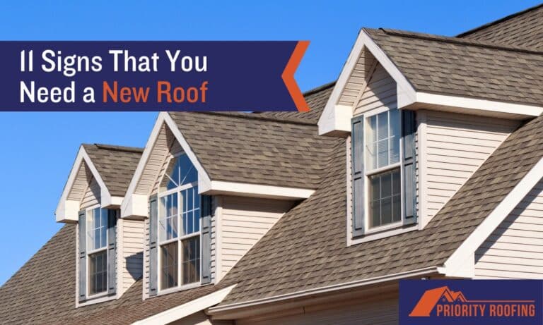 11 Signs You Need a New Roof | Priority Roofing
