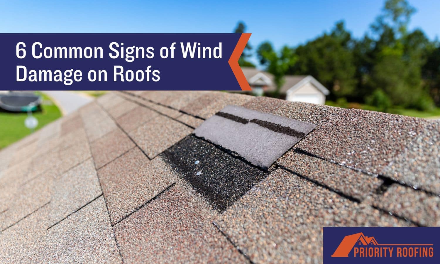 Common Signs of Wind Damage on Roofs | Priority Roofing